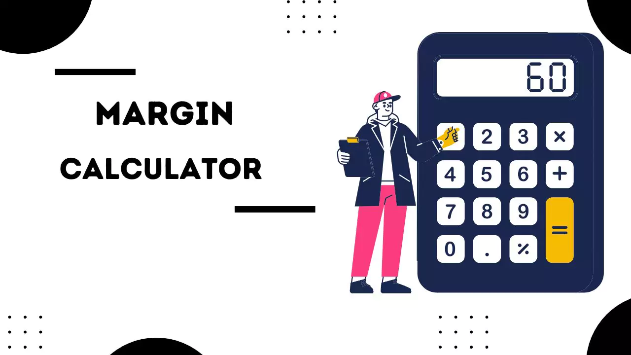 Margin Calculator: Easily calculate profit margins.