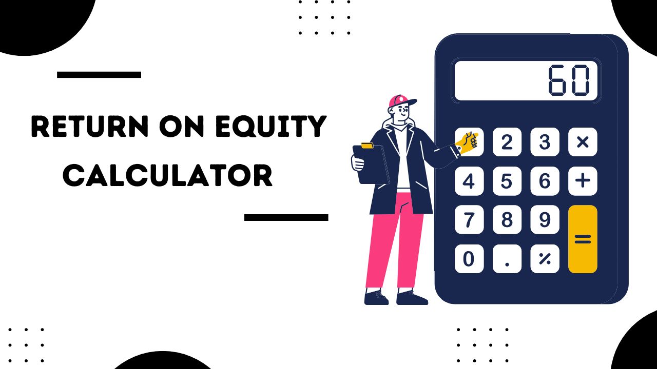 Return on Equity Calculator: Easily calculate your ROE