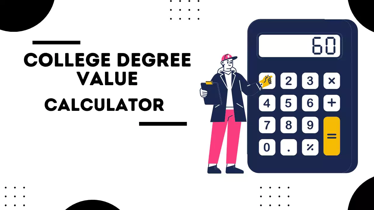 College Degree Value Calculator for Smart Education Choices