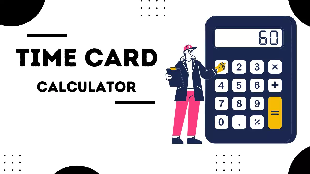 Time Card Calculator Tool for Fast and Easy Timekeeping